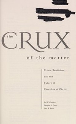 The Crux of the Matter : Crisis, Tradition, and the Future of Chu ...