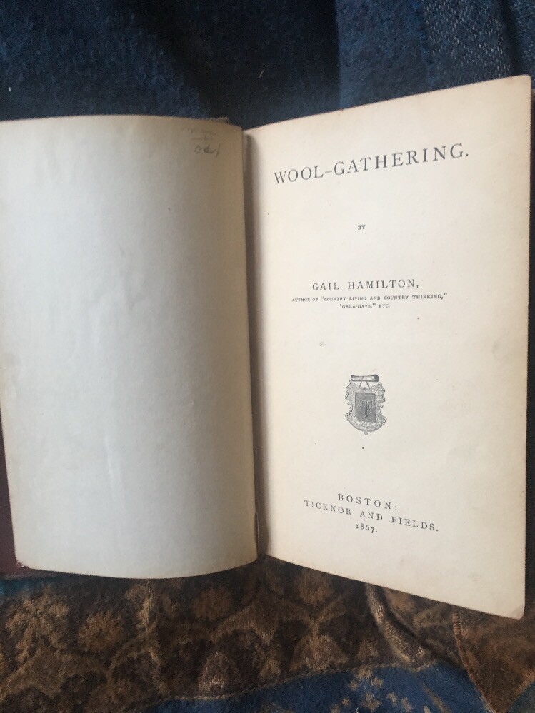 Gail Hamilton WOOL-GATHERING First Edition Essays 1867! Women Mary ...