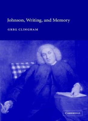 Johnson, Writing, and Memory By Greg Clingham 9780521816113| eBay