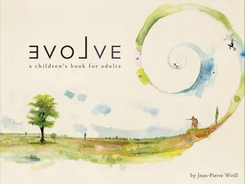 Evolve : A Children's Book for Adults by Jean-Pierre Weill (2021 ...
