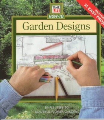 Garden Designs: Simple Steps to Beautiful Flower Gar... 9780783548661| eBay
