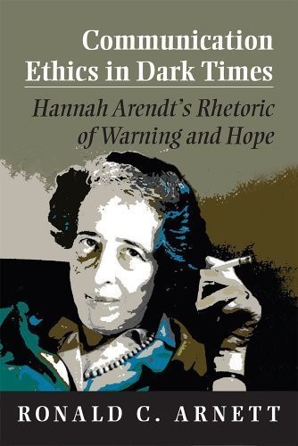 COMMUNICATION ETHICS IN DARK TIMES: HANNAH ARENDT'S | eBay