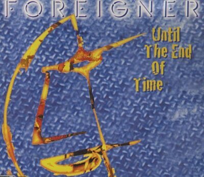 Foreigner - Single-CD - Until the end of time (1995) | eBay