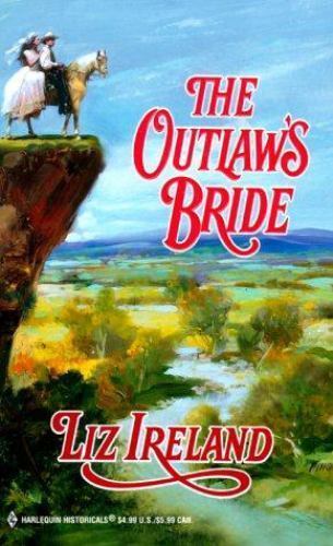 Outlaw's Bride by Liz Ireland (1999, Mass Market) for sale online | eBay