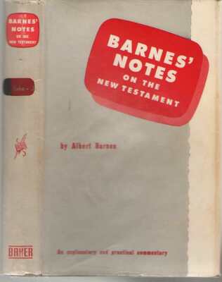 Barnes' Notes on the New Testament: Luke and John by Albert Barnes | eBay