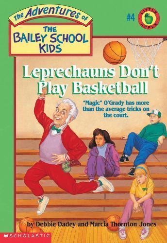 Leprechauns Don't Play Basketball (The Adventures of the Bailey School ...