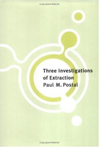 Current Studies in Linguistics Ser.: Three Investigations of Extraction ...
