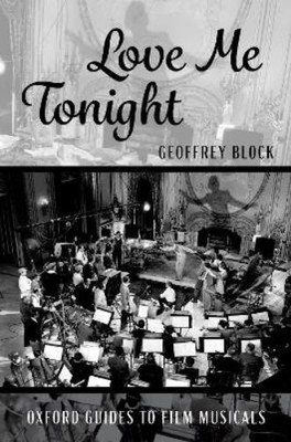 Geoffrey Block Love Me Tonight (Tascabile) Oxford Guides to Film ...