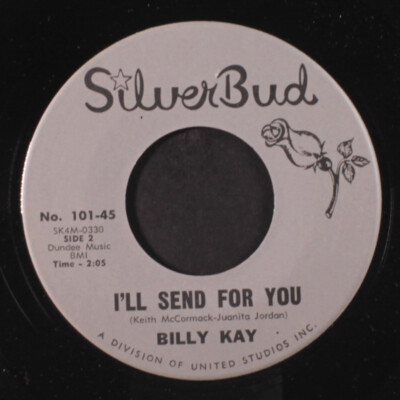 BILLY KAY: a big goodbye / i'll send for you Silver Bud 7" Single 45 ...