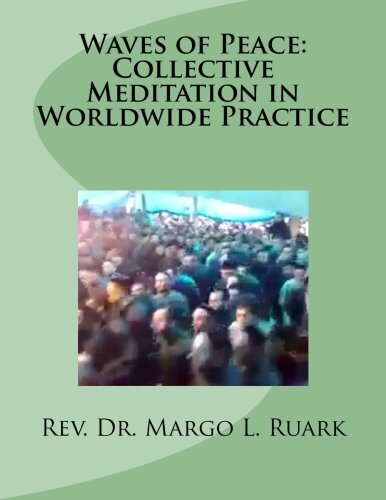 Waves of Peace: Collective Meditation in Worldwide Practice ...
