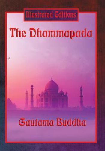 Dhammapada (Illustrated Edition) by Gautama Buddha and Keira Elyse ...