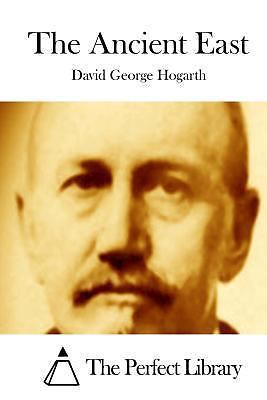 Ancient East by David George Hogarth (2015, Trade Paperback) for sale ...