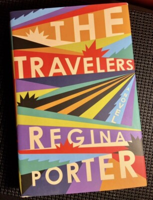 The Travelers : A Novel by Regina Porter (2019, Hardcover ...