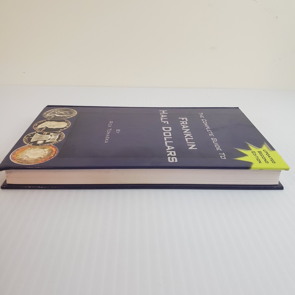 The Complete Guide to Franklin Half Dollars by Rick Tomaska Second Ed ...