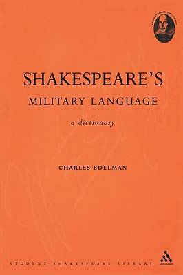 Shakespeare's Military Language: A Dictionary by Charles Edelman ...