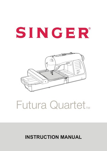 Singer Futura Quartet SEQS-6000 Sewing Machine Instructions Manual ...