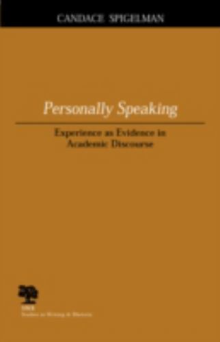 Studies in Writing and Rhetoric Ser.: Personally Speaking : Experience ...
