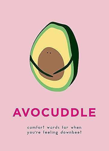 AvoCuddle: Comfort words for when youre feeling downbeet - Hardcover - GOOD | eBay