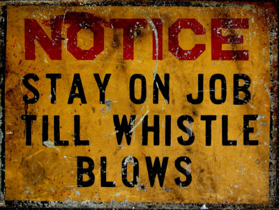 Rustic Metal Sign Stay On Job Til Whistle Blows FREE SHIPPING Vintage ...