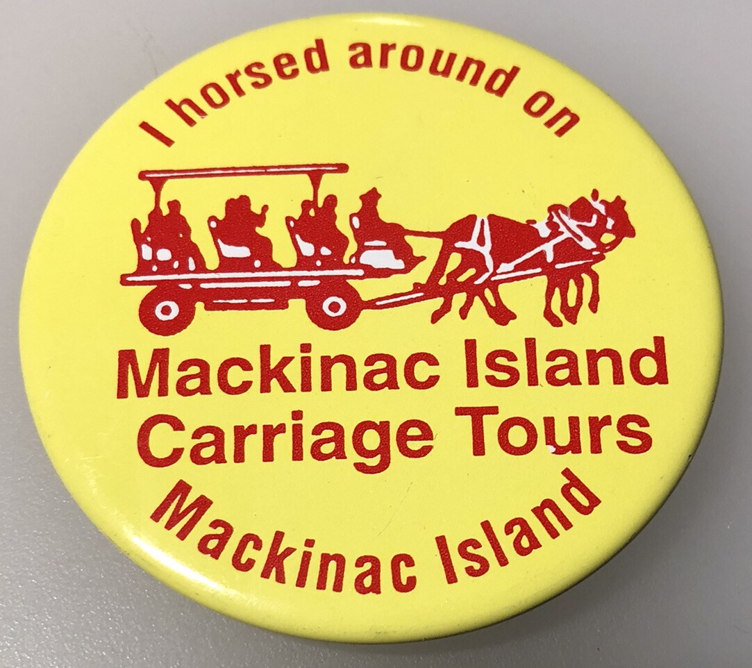 Mackinac Island Michigan Carriage Tours Travel Horse Vintage Button Pin ...