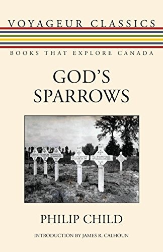 God's Sparrows (Voyageur Classics) by Child, Philip [Paperback ...