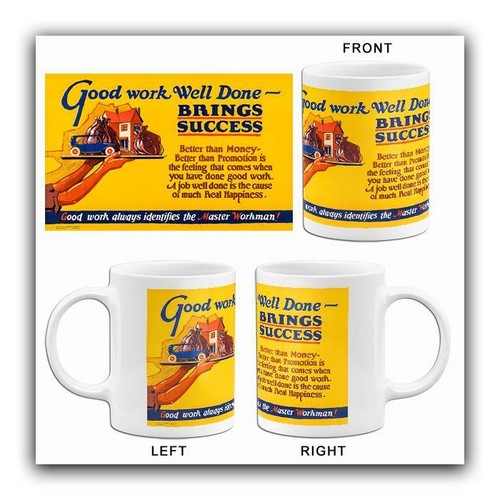 Good Work Well Done Brings Success - 1923 - Motivational Poster Mug | eBay