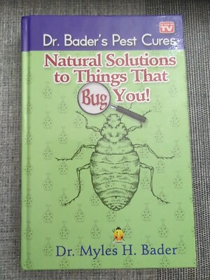 Natural Solutions to Things That Bug You : Dr. Bader's Pest Cures by ...