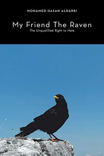 My Friend the Raven: The Unqualified Right to Hate 9781483674131| eBay