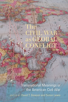 David T. Gleeson The Civil War as Global Conflict (Hardback) (UK IMPORT ...