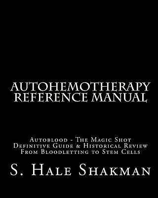 Autohemotherapy Reference Manual: Definitive Guide & Historical Review ...
