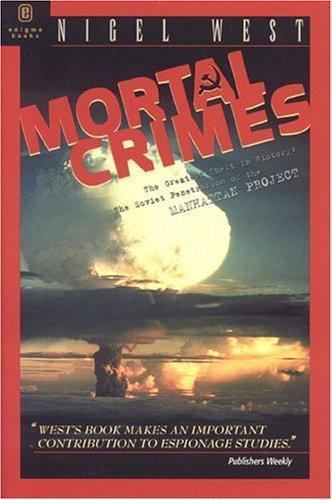 Mortal Crimes : The Greatest Theft in History: Soviet Penetration of ...