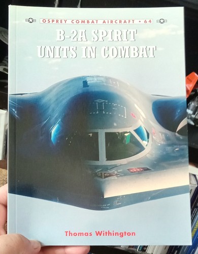 B-2A Spirit Units in Combat by Thomas Withington (2006, Trade Paperback ...