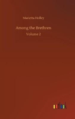 Among the Brethren: Volume 2 by Holley, Marietta [Hardback] | eBay ...