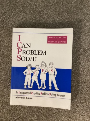 I Can Problem Solve [ICPS], Kindergarten and Primary Grades: An ...