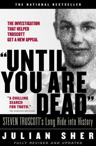 "Until You Are Dead" : The Wrongful Conviction of Steven Truscott by ...