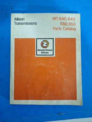 Detroit Diesel Allison Transmissions MT 640 643 650 653 Parts Catalog ...