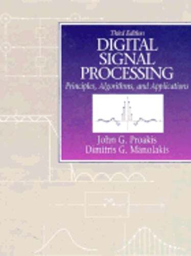 Digital Signal Processing: Principles, Algorithms and Applications by Proakis 9780133737622| eBay