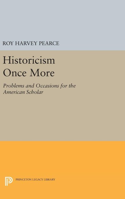 Historicism Once More von Roy Harvey Pearce (2016, Gebundene Ausgabe ...