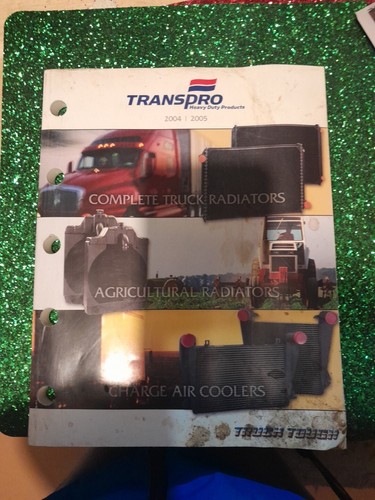Transpro Radiator And Charge Air Cooler Catalog Mack VOLVO FREIGHTLINER ...