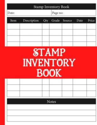 Stamp Inventory Log Book: Stamp Collecting Journal To Keep Record Of ...