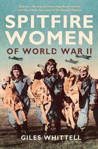 Spitfire Women of World War II - Paperback By GILES WHITTELL - GOOD | eBay