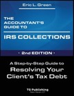 The Accountant's Guide to IRS Collection: A Step-by-Step Guide to ...