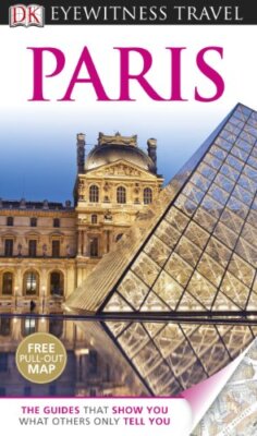 DK Eyewitness Travel Guide: Paris by Publishing, DK Book The Cheap Fast ...