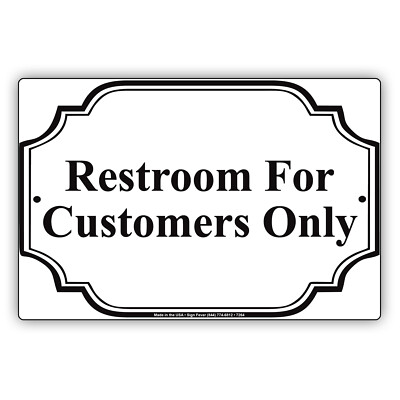 Restroom For Customers Only Notice Aluminum Metal Sign | eBay