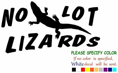NO LOT LIZARDS Vinyl Decal Sticker Car Window Bumper Wall Laptop 7" | eBay
