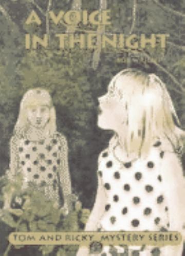 Tom and Ricky, Set 3 Ser.: A Voice in the Night by Bob Wright (Trade ...