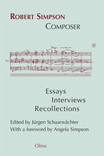Robert Simpson Composer : Essays, Interviews, Recollections by Jürgen ...