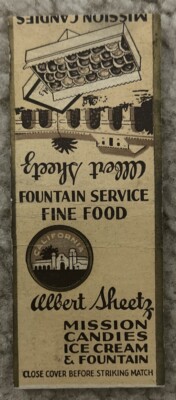 VINTAGE ALBERT SHEETZ MISSION CANDIES/ICE CREAM & FOUNTAIN MATCHBOOK ...