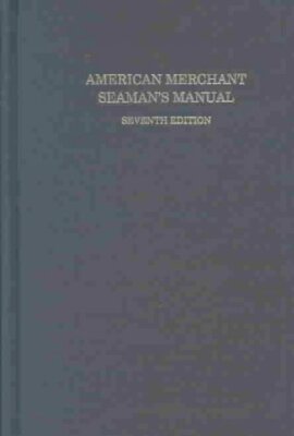 American Merchant Seaman's Manual : For Seamen by Seamen, Hardcover by ...