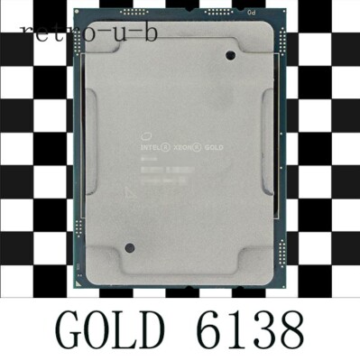 Intel Xeon Gold 6138 SR3B5 2.00GHz 20-Core 40threads 125W LGA3647 CPU ...